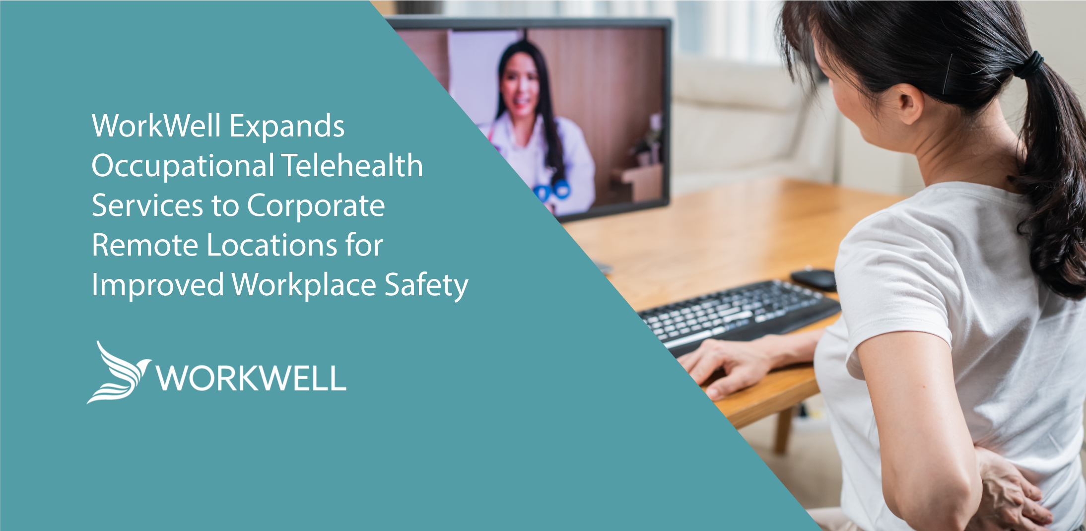 WorkWell Expands Occupational Telehealth Services to Corporate Remote Locations for Improved ...